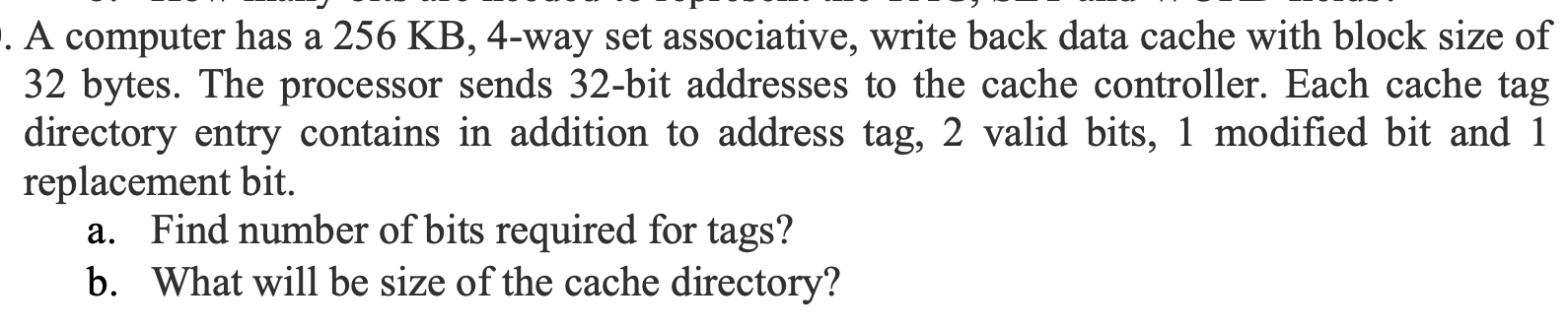 Solved A computer has a 256KB,4-way set associative, write | Chegg.com