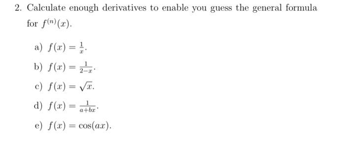 Solved 2. Calculate enough derivatives to enable you guess | Chegg.com