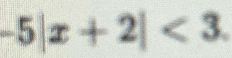 Solved -5|x+2|
