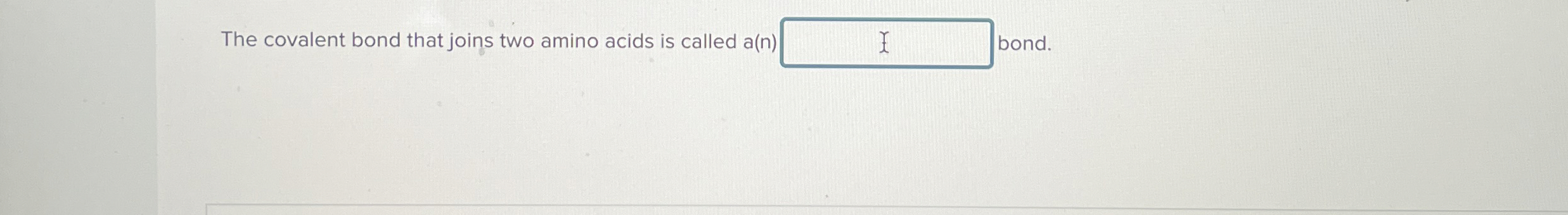Solved The covalent bond that joins two amino acids is | Chegg.com Solved The covalent bond that joins two amino acids is | Chegg.com