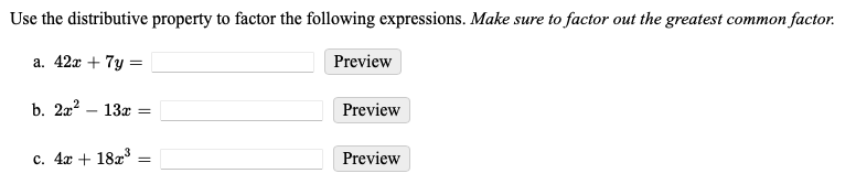 Solved Use the distributive property to factor the following | Chegg.com
