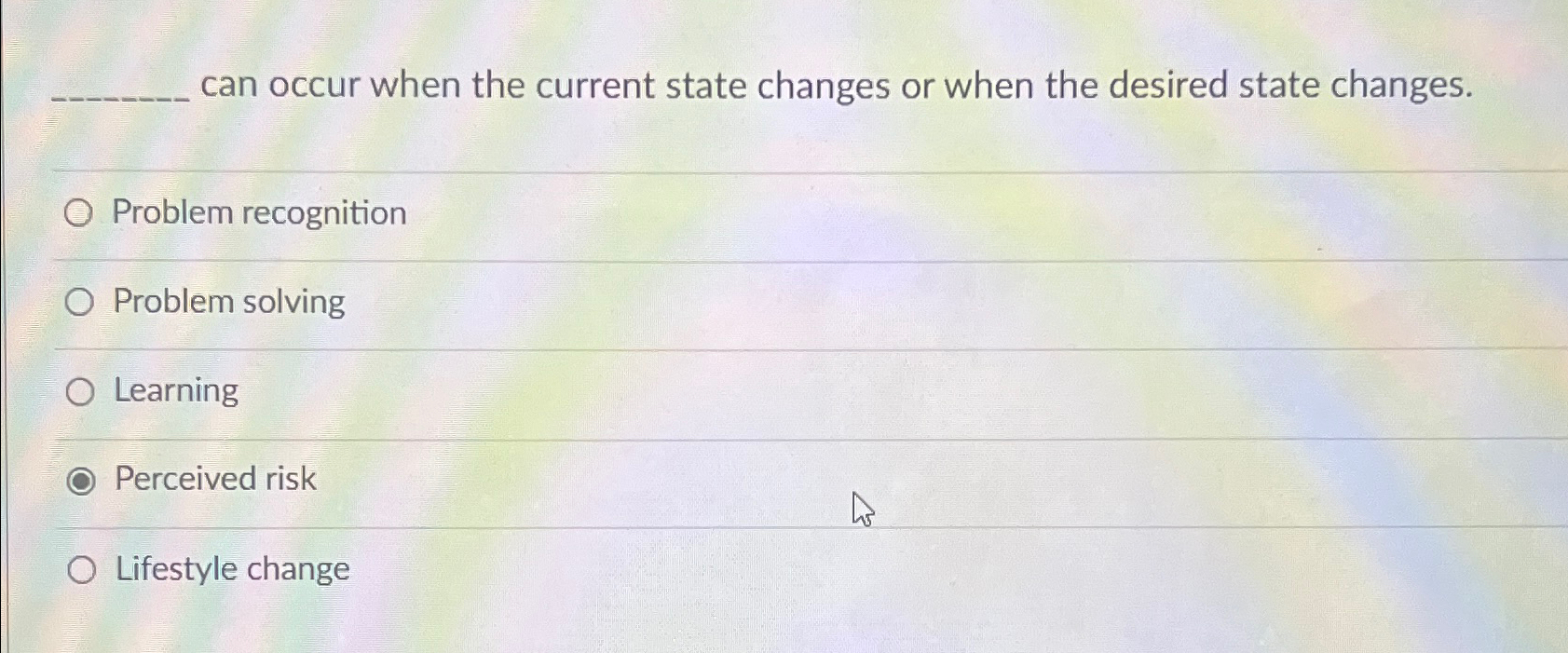 can occur when the current state changes or when the | Chegg.com