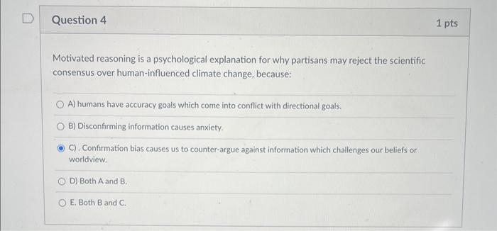 Motivated reasoning is a psychological explanation | Chegg.com