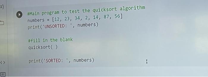 Solved \#Main program to test the quicksort algorithm | Chegg.com