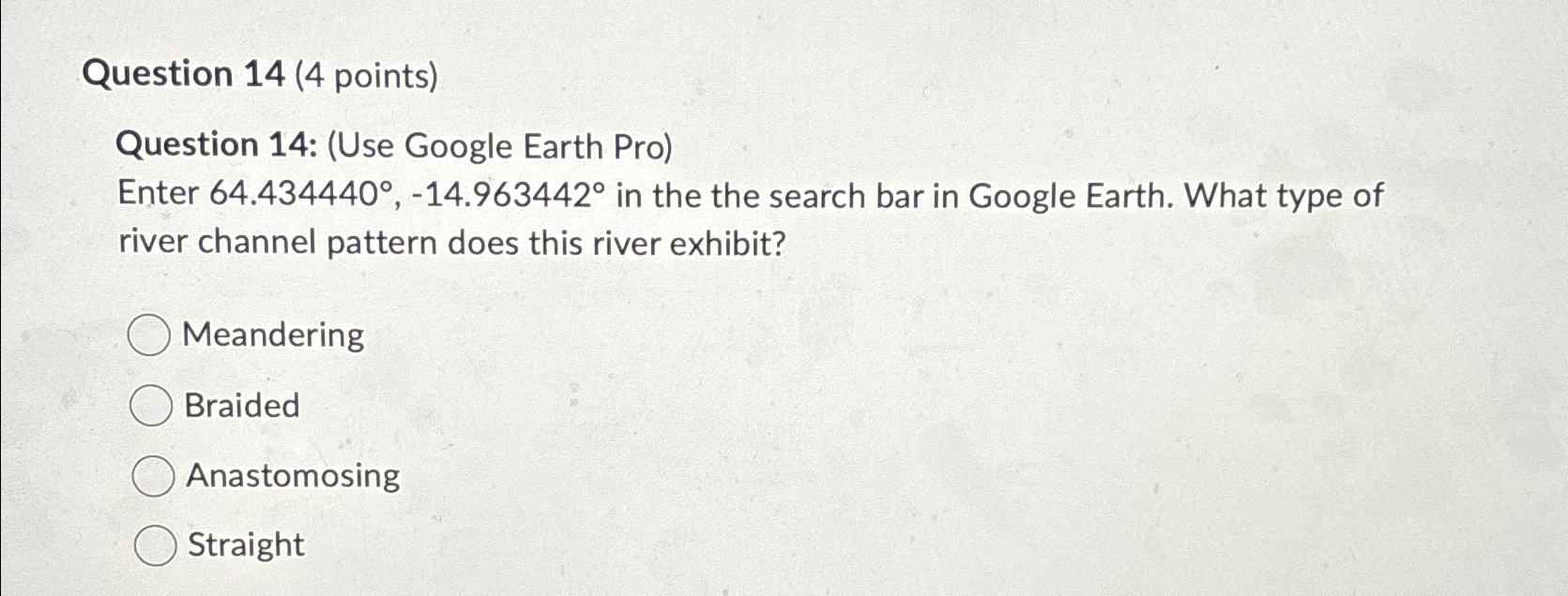 Solved Question 14 (4 points)Question 14: (Use Google Earth | Chegg.com Solved Question 14 (4 points)Question 14: (Use Google Earth | Chegg.com
