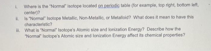 Solved i. Where is the "Normal" isotope located on perigdic | Chegg.com