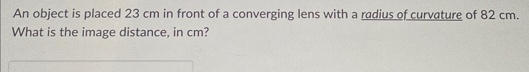 Solved An object is placed 23cm ﻿in front of a converging | Chegg.com