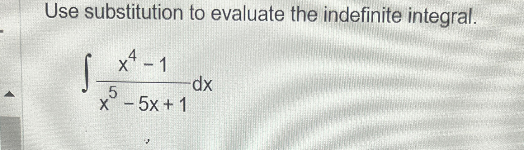 Solved Use substitution to evaluate the indefinite | Chegg.com