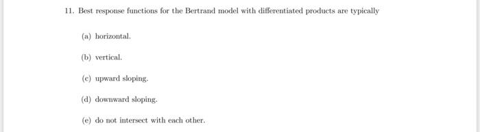 Solved 11. Best response functions for the Bertrand model | Chegg.com
