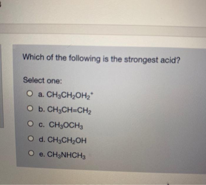 Solved Which of the following is the strongest acid? Select | Chegg.com