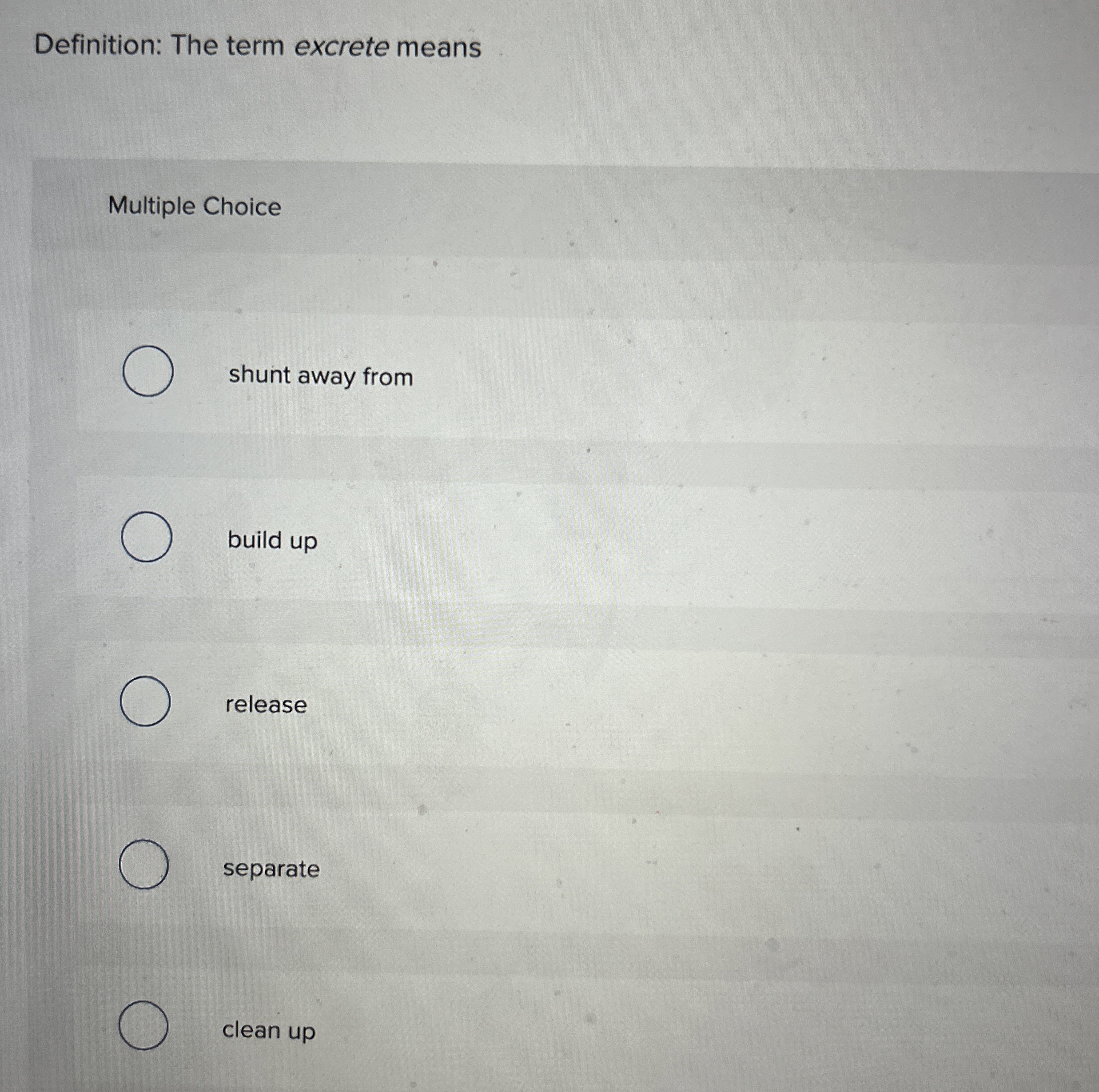 Solved Definition: The term excrete meansMultiple | Chegg.com
