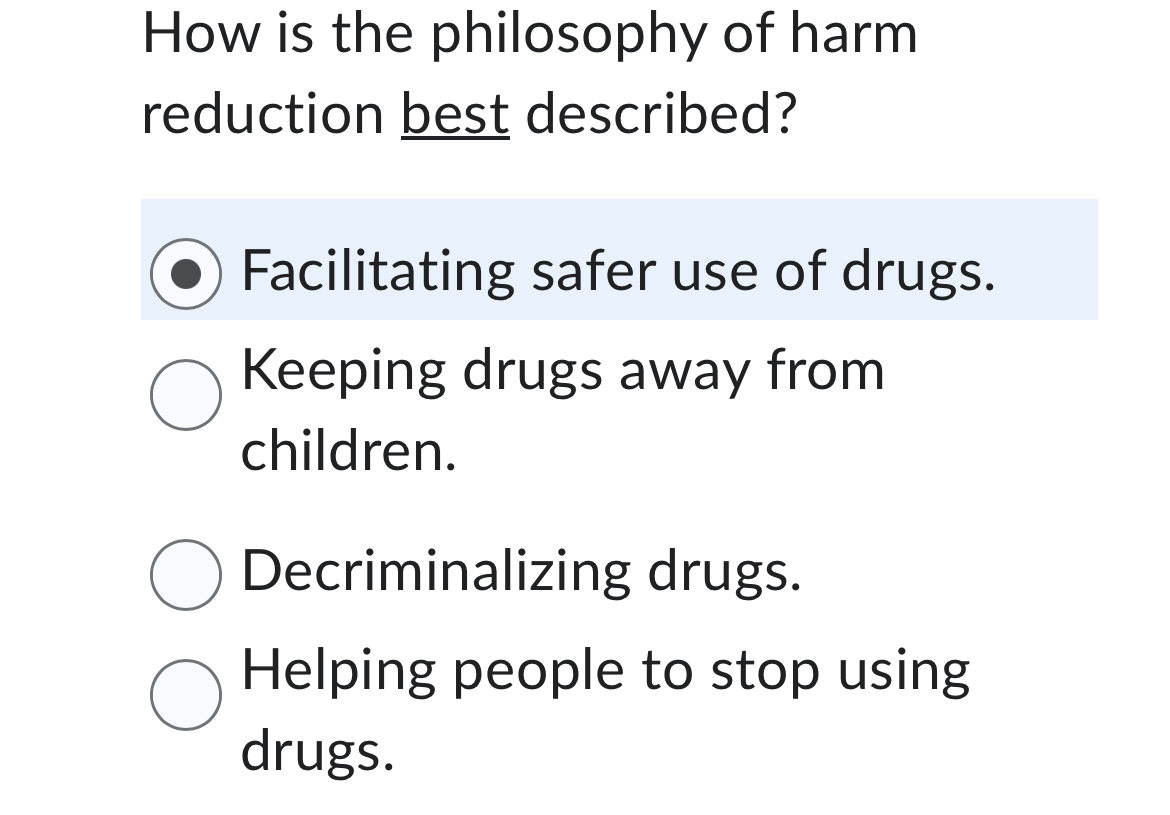 Solved How is the philosophy of harm reduction best | Chegg.com