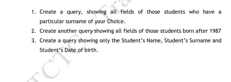 Solved 1. Create a query, showing all fields of those | Chegg.com