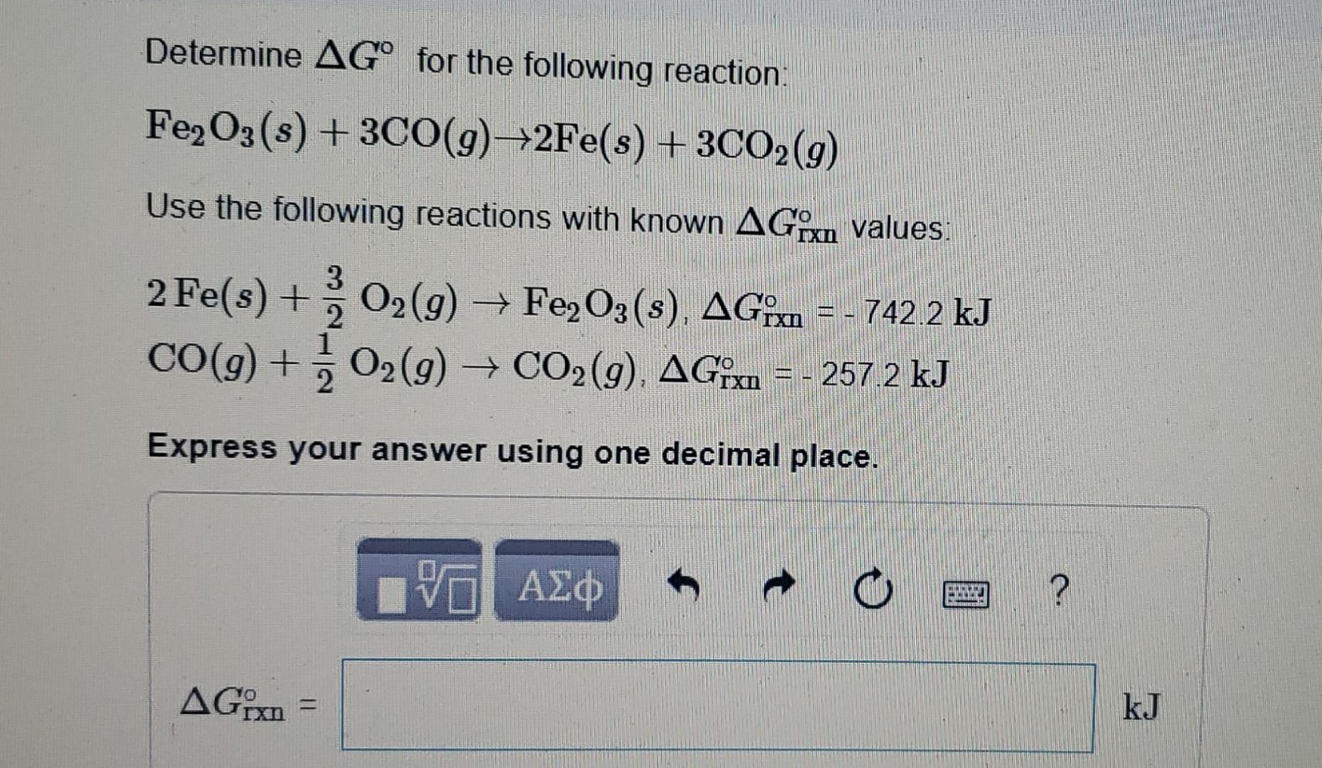 Solved Determine AG for the following reaction: Fe2O3(s) + | Chegg.com