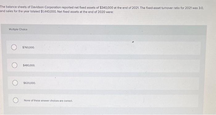 Solved he balance sheets of Davidson Corporation reported | Chegg.com