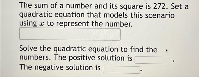 Solved The sum of a number and its square is 272. Set a | Chegg.com