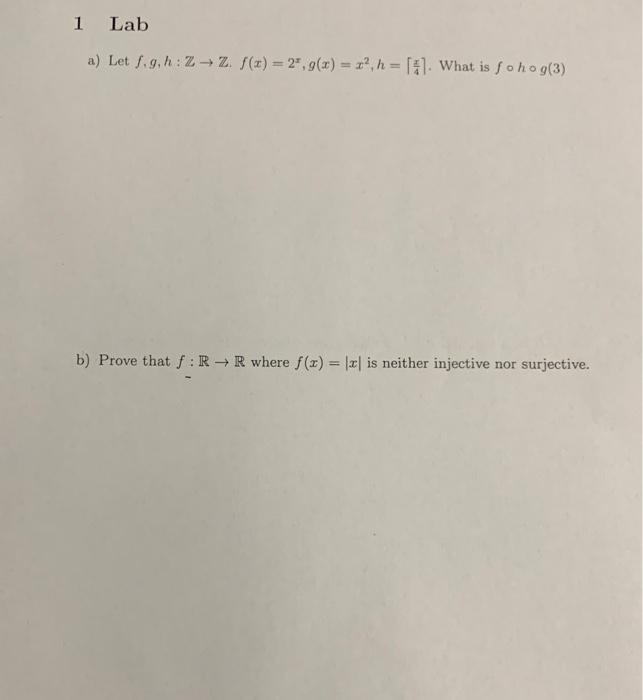 Solved a) Let f,g,h:Z→Z.f(x)=2x,g(x)=x2,h=⌈4x⌉. What is | Chegg.com