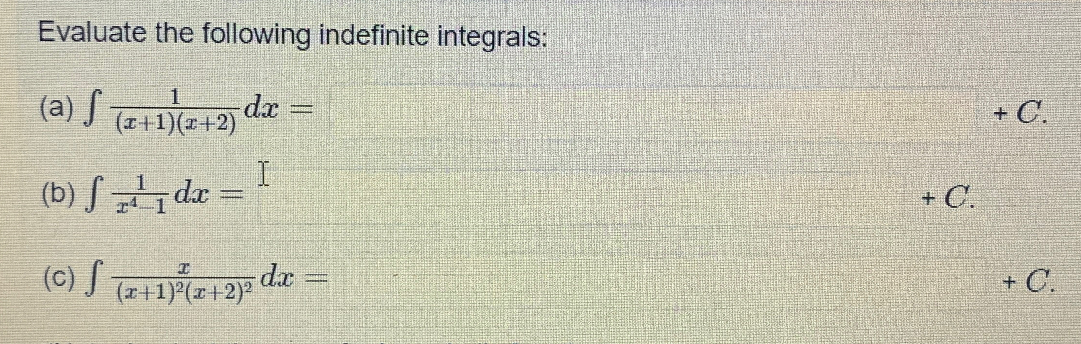 Solved Evaluate the following indefinite | Chegg.com