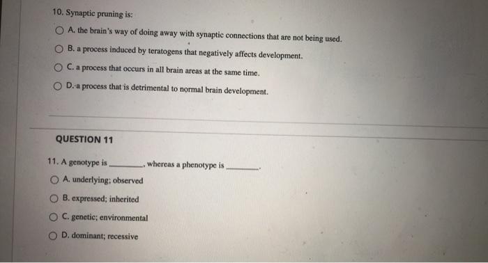 Solved 10. Synaptic pruning is: O A. the brain's way of | Chegg.com