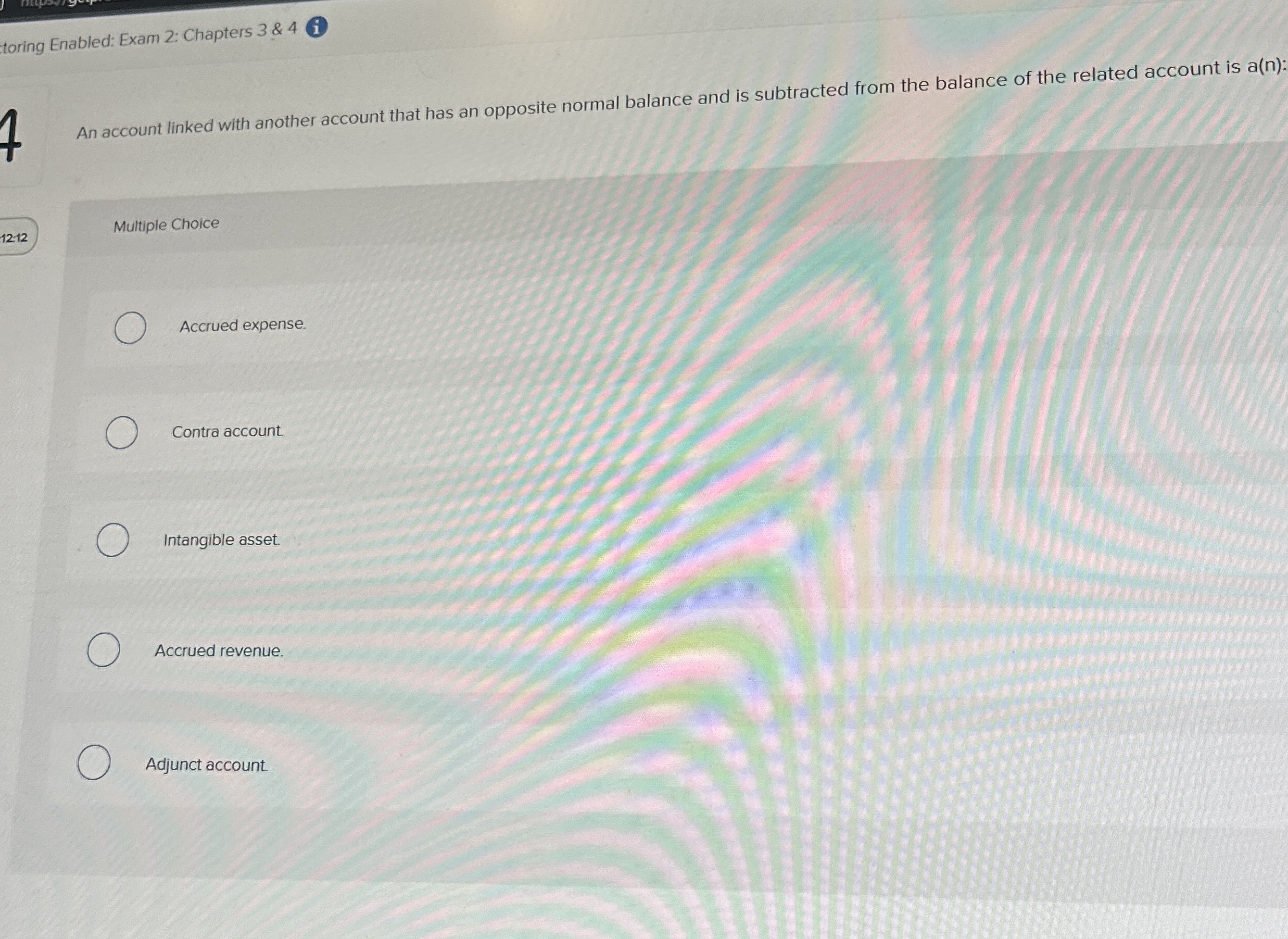 Solved Multiple ChoiceAccrued expense.Contra | Chegg.com