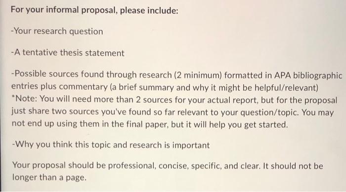 For your informal proposal, please include: -Your | Chegg.com