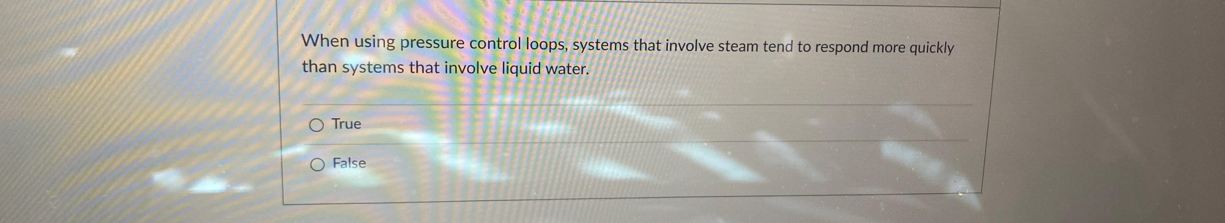 Solved When using pressure control loops, systems that | Chegg.com
