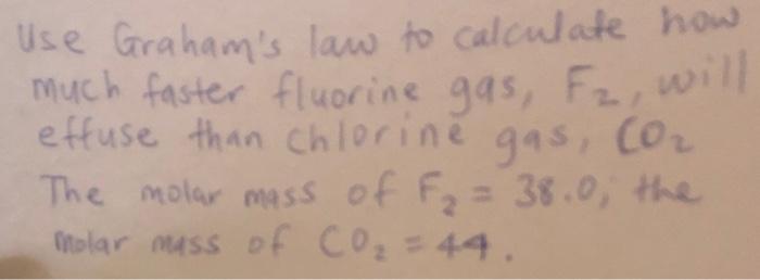 Solved Use Graham's law to calculate how much faster | Chegg.com