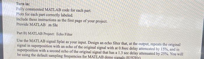 Solved Turn in: Fully commented MATLAB code for each part. | Chegg.com