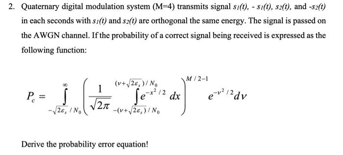 Solved Quaternary digital modulation system (M=4) transmits | Chegg.com