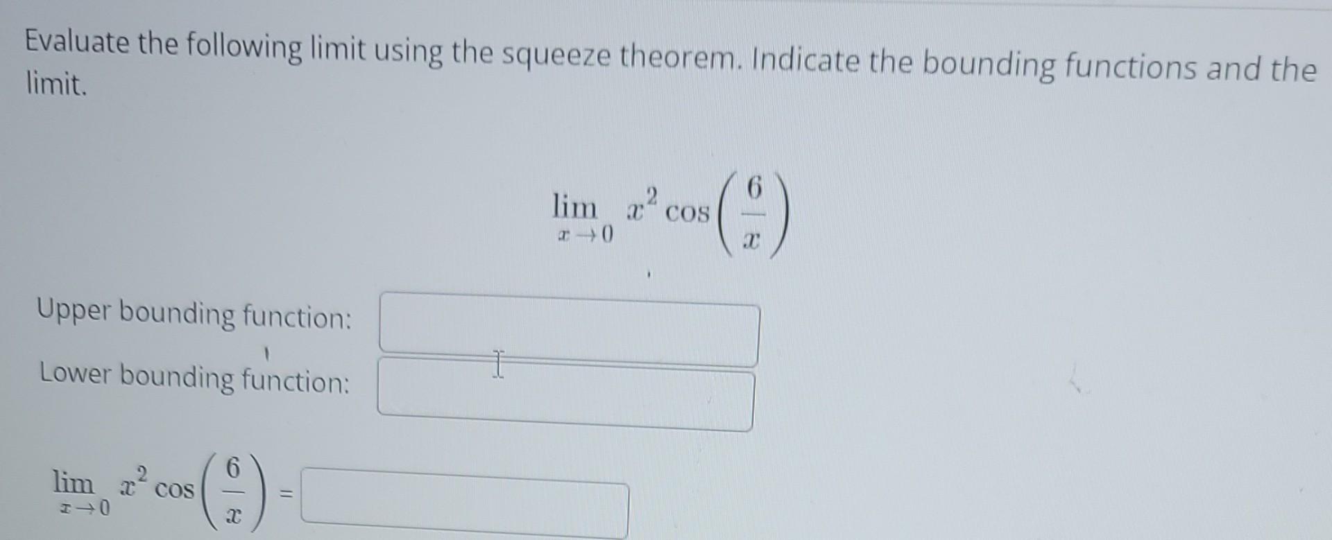 Solved Evaluate the following limit using the squeeze | Chegg.com