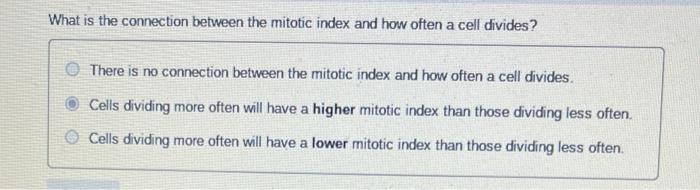 Solved What is the connection between the mitotic index and | Chegg.com