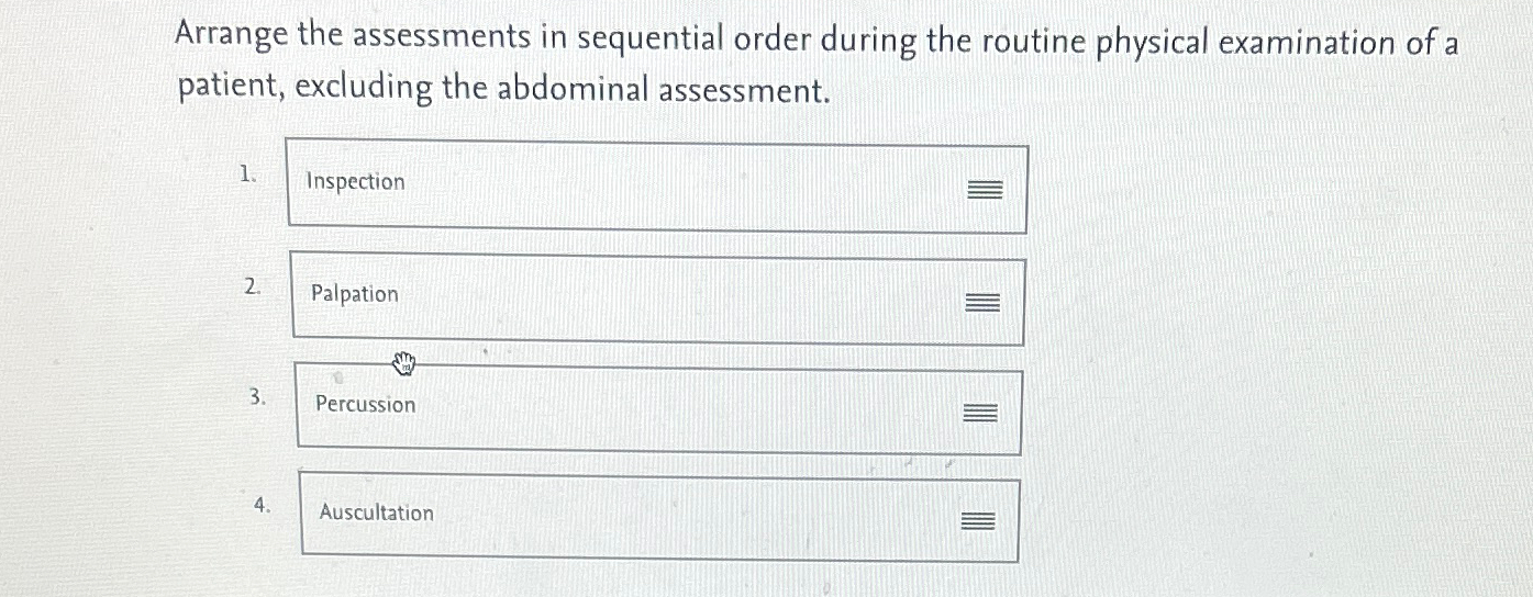 Solved Arrange the assessments in sequential order during | Chegg.com