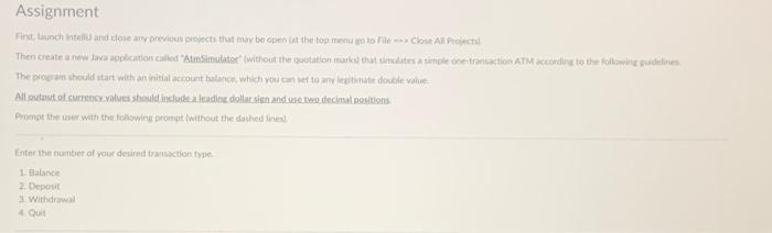Solved Assignment First, launch IntelliJ and close any | Chegg.com