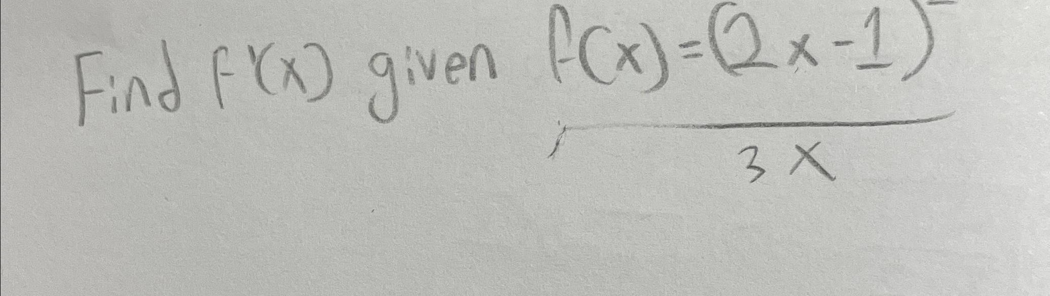 Solved Find f'(x) ﻿given f(x)=(2x-1)23X ﻿by simplifyijf | Chegg.com