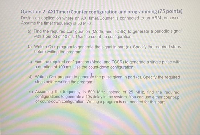 Solved Question 2: AXI Timer/Counter configuration and | Chegg.com