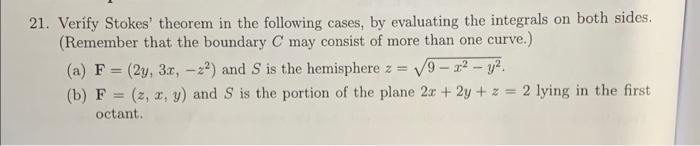 Solved 21. Verify Stokes' theorem in the following cases, by | Chegg.com