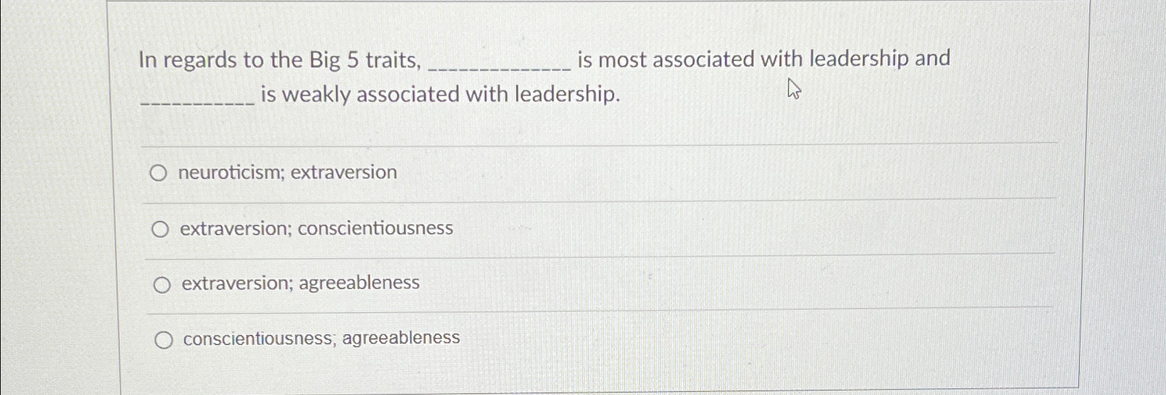 Solved In regards to the Big 5 ﻿traits, is most associated | Chegg.com