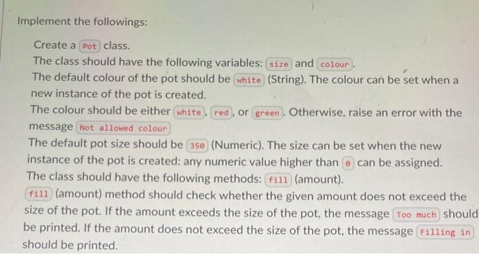 Solved Implement the followings: Create a Pot class. The | Chegg.com