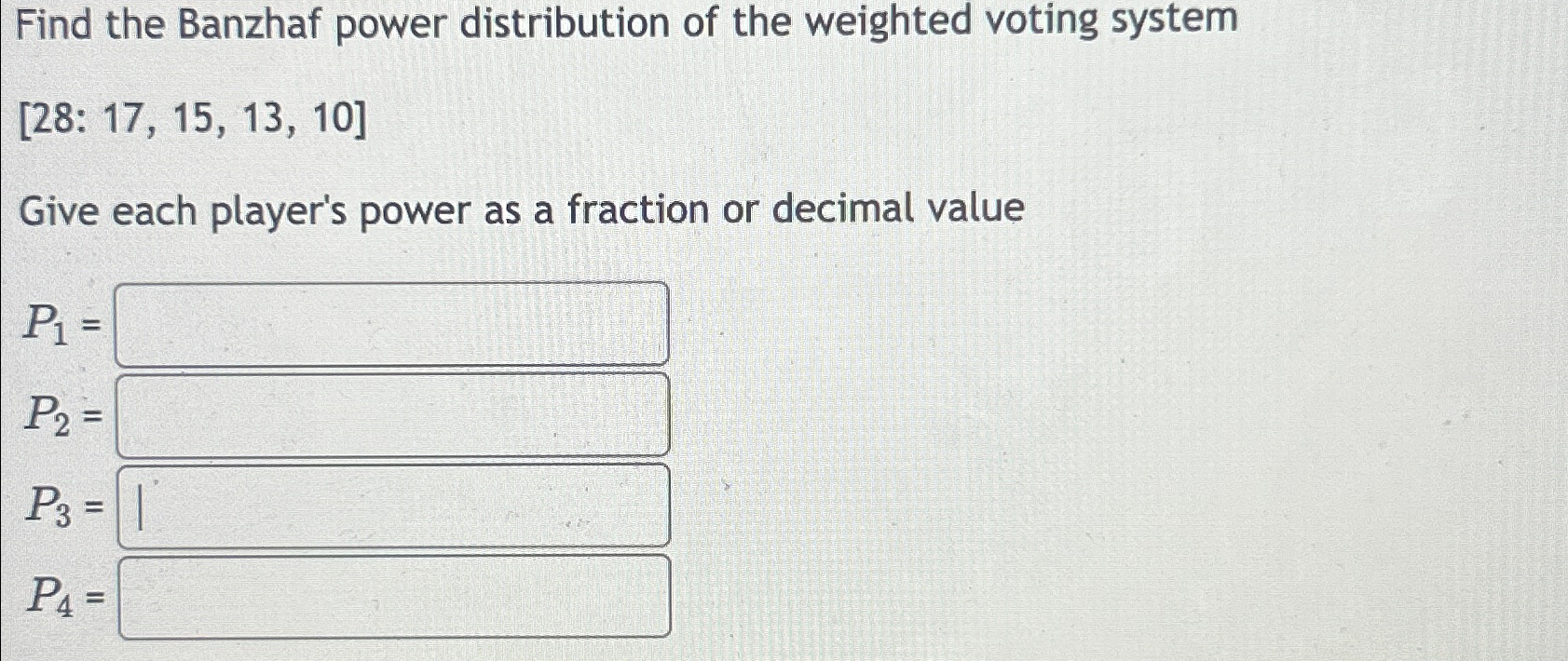 Solved Find the Banzhaf power distribution of the weighted | Chegg.com