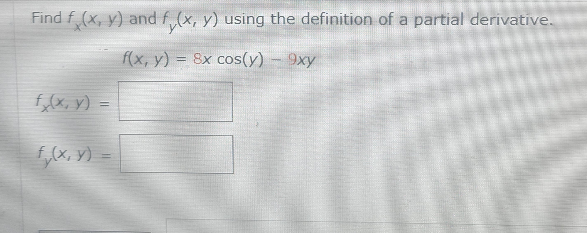 Solved Find fx(x,y) ﻿and fy(x,y) ﻿using the definition of a | Chegg.com