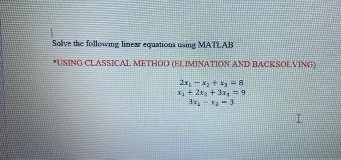 Solved | Solve the following linear equations using MATLAB | Chegg.com