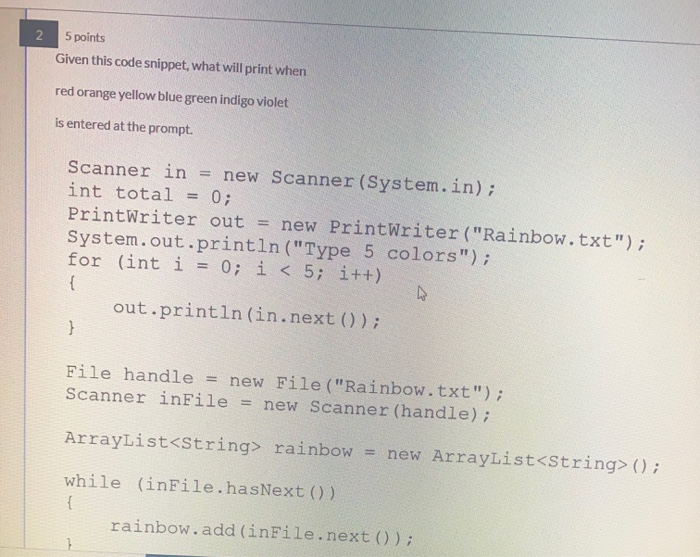 Solved while (inFile.hasNext() rainbow.add (inFile.next()); | Chegg.com