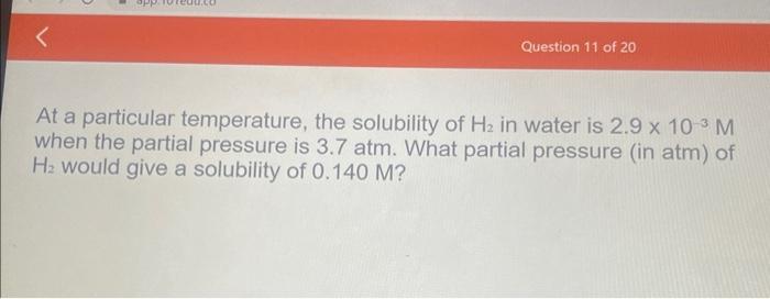 Solved At a particular temperature, the solubility of H2 in | Chegg.com