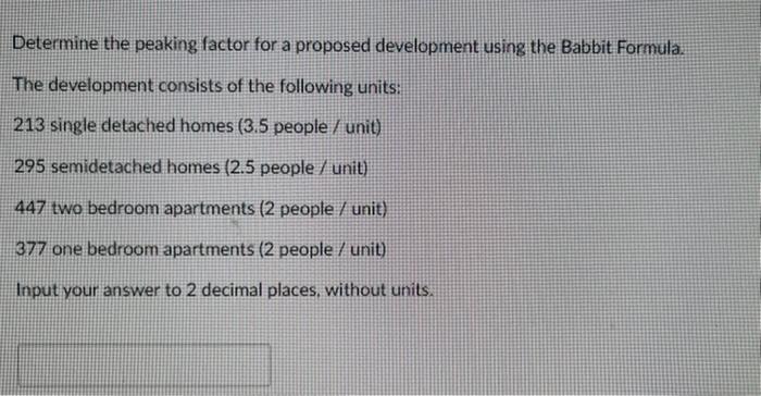 Solved Determine the peaking factor for a proposed | Chegg.com