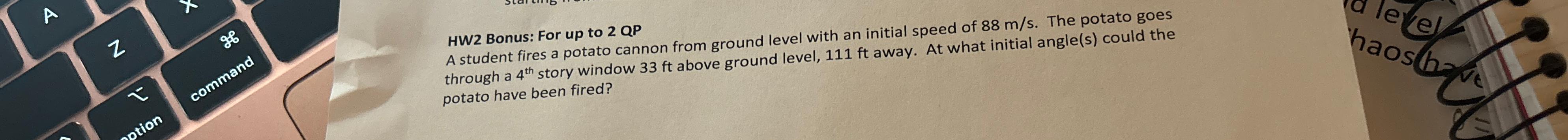 Solved HW2 ﻿Bonus: For up to 2 ﻿QPA student fires a potato | Chegg.com