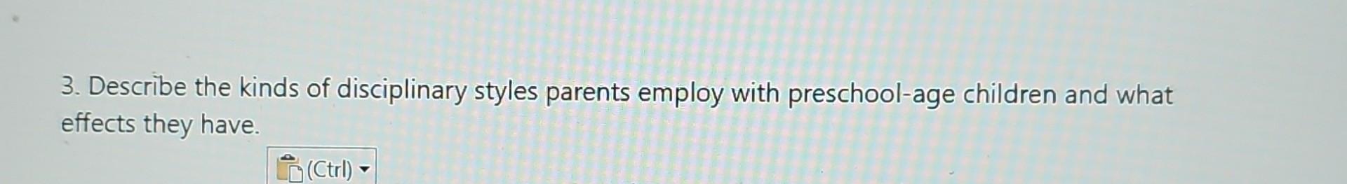 Solved 3. Describe the kinds of disciplinary styles parents | Chegg.com