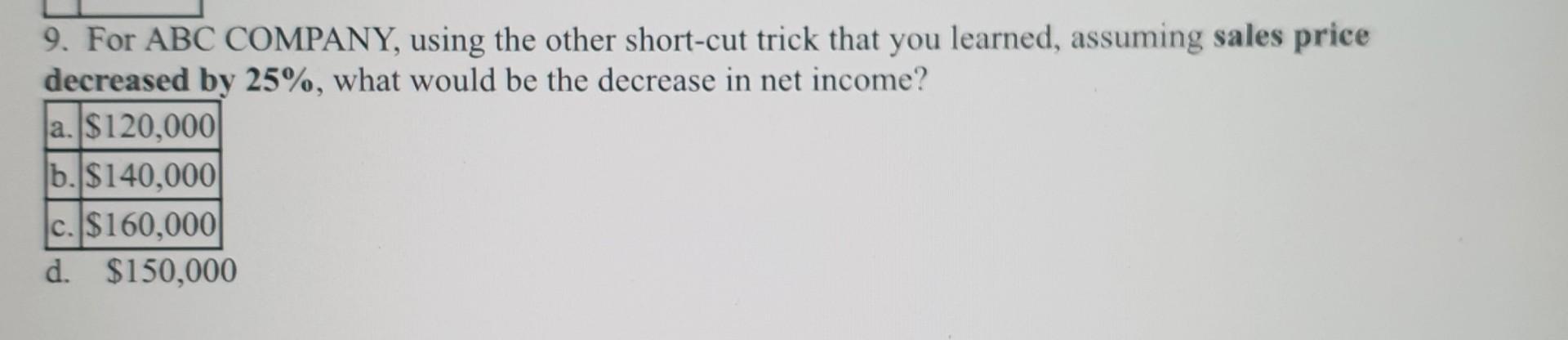 Solved USE THE FOLLOWING FOR QUESTIONS 7--10:9. For ABC | Chegg.com