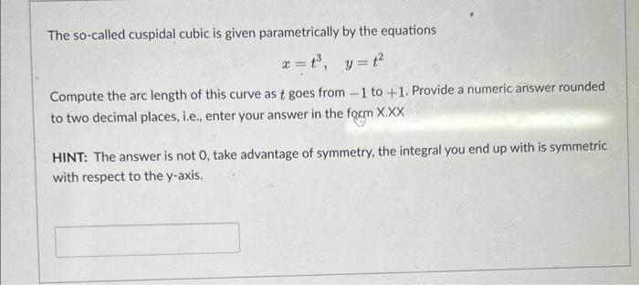 Solved The so-called cuspidal cubic is given parametrically | Chegg.com