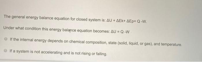 Solved The general energy balance equation for closed system | Chegg.com