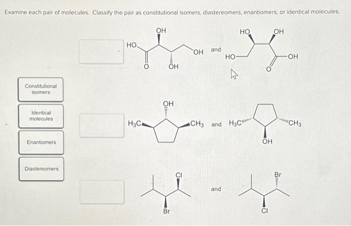 Solved Examine each pair of molecules. Classify the pair as | Chegg.com